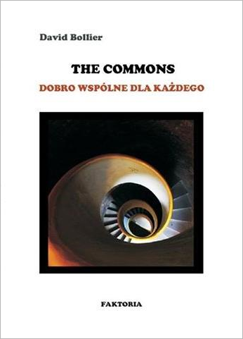 „The Commons – dobro wspólne dla każdego” – David Bollier | Fundacja ...
